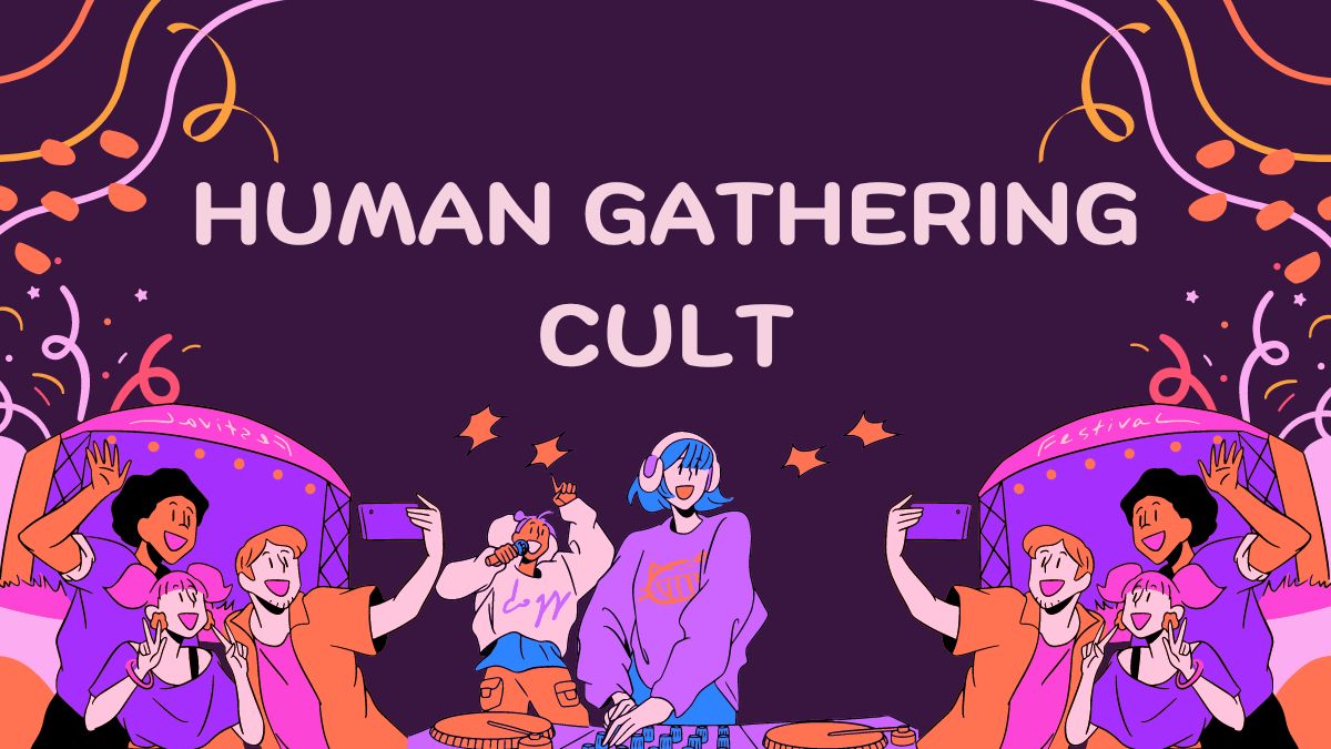 The Human Gathering Cult: A Modern Phenomenon